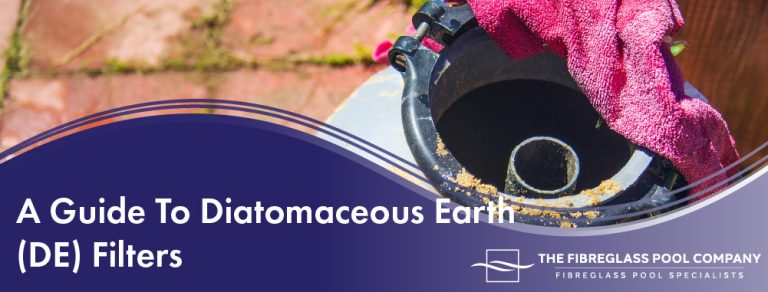 A Guide To Diatomaceous Earth (DE) Filters - The Fibreglass Pool Company