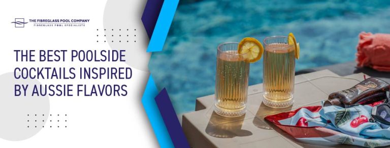 The Best Poolside Cocktails Inspired by Aussie Flavours - The ...